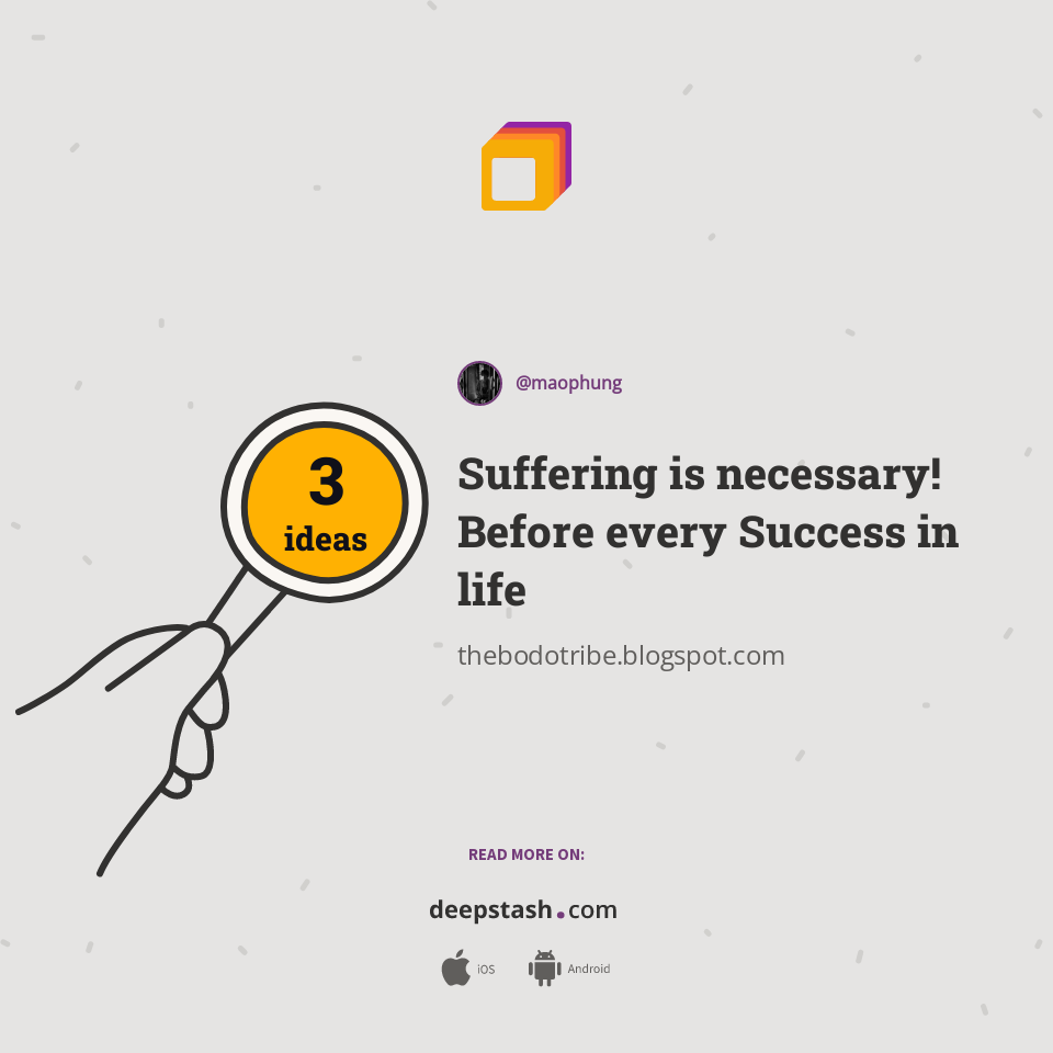 Suffering is necessary! Before every Success in life | Deepstash