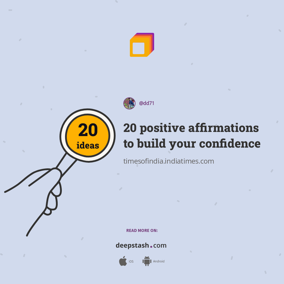 20 positive affirmations to build your confidence - Deepstash
