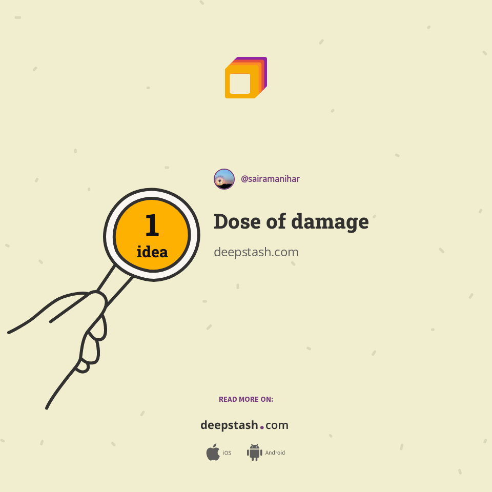 Dose of damage - Deepstash