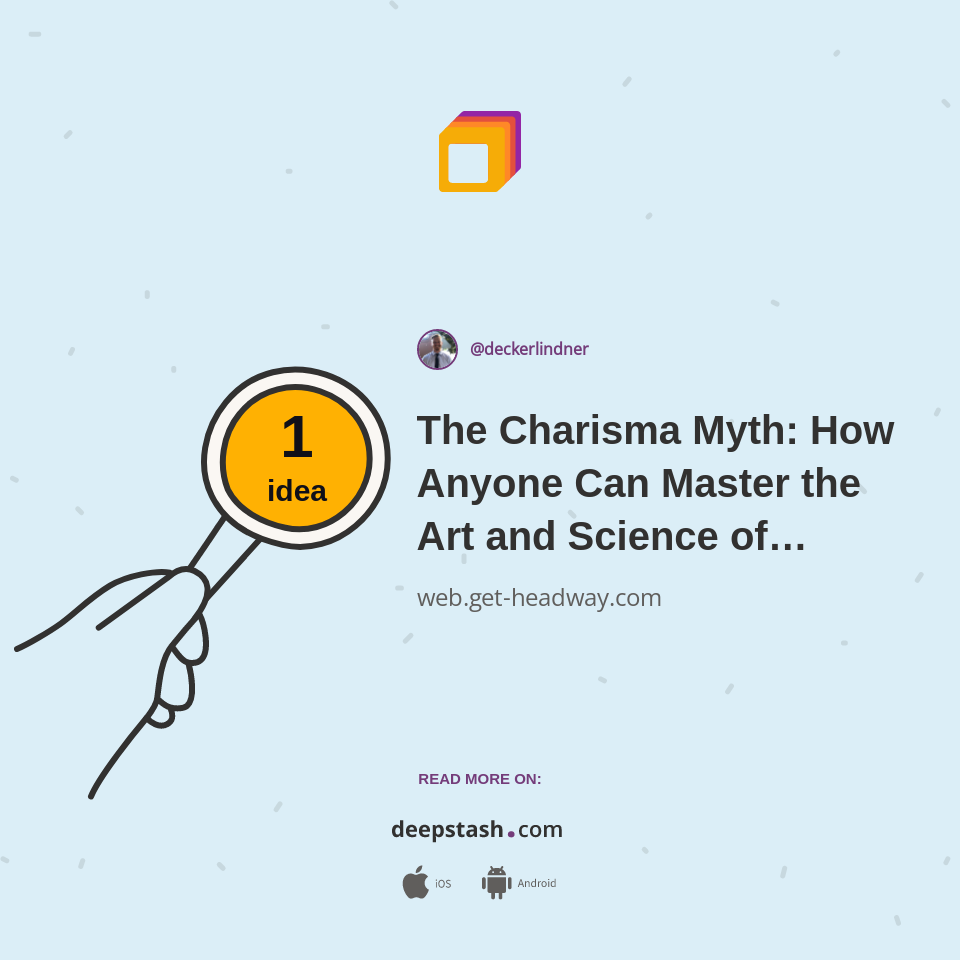 The Charisma Myth: How Anyone Can Master the Art and Science of ...