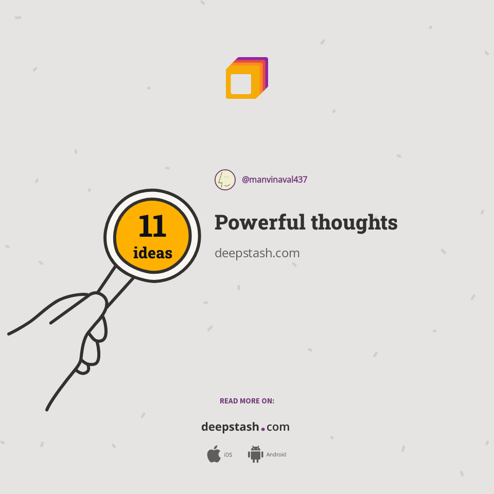 Powerful thoughts - Deepstash