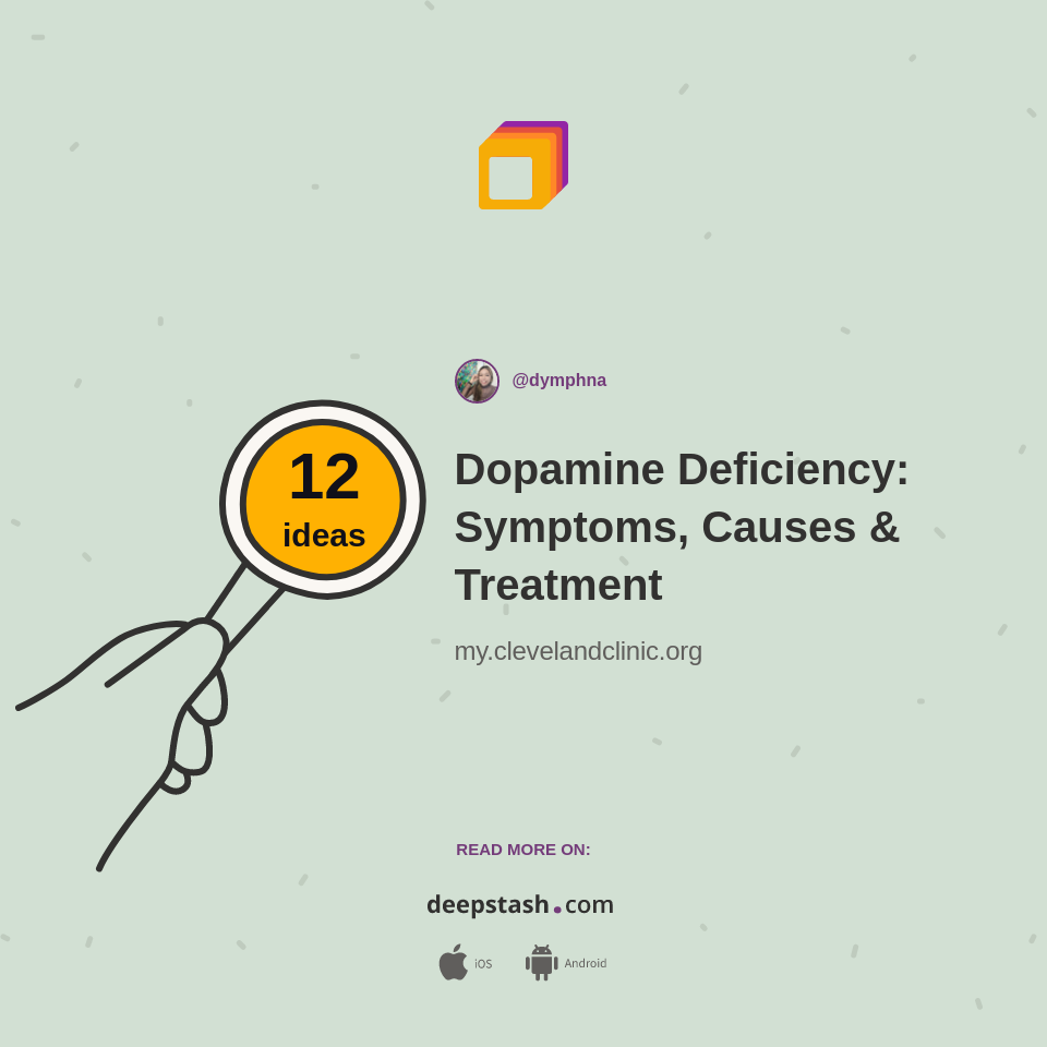 Dopamine Deficiency: Symptoms, Causes & Treatment - Deepstash