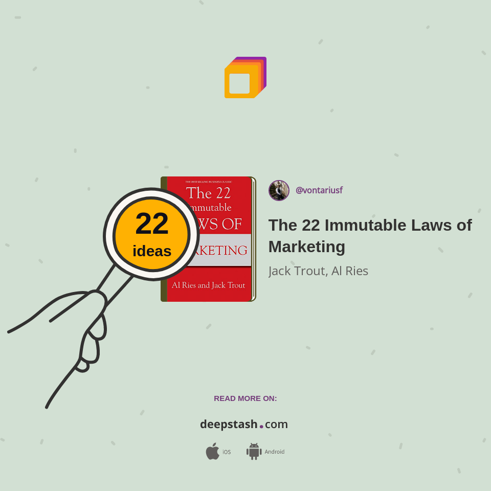 The 22 Immutable Laws of Marketing - Deepstash