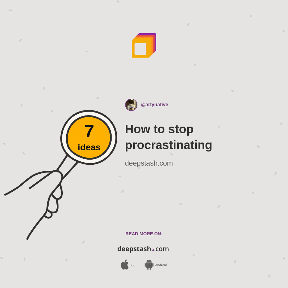 How to stop procrastinating - Deepstash