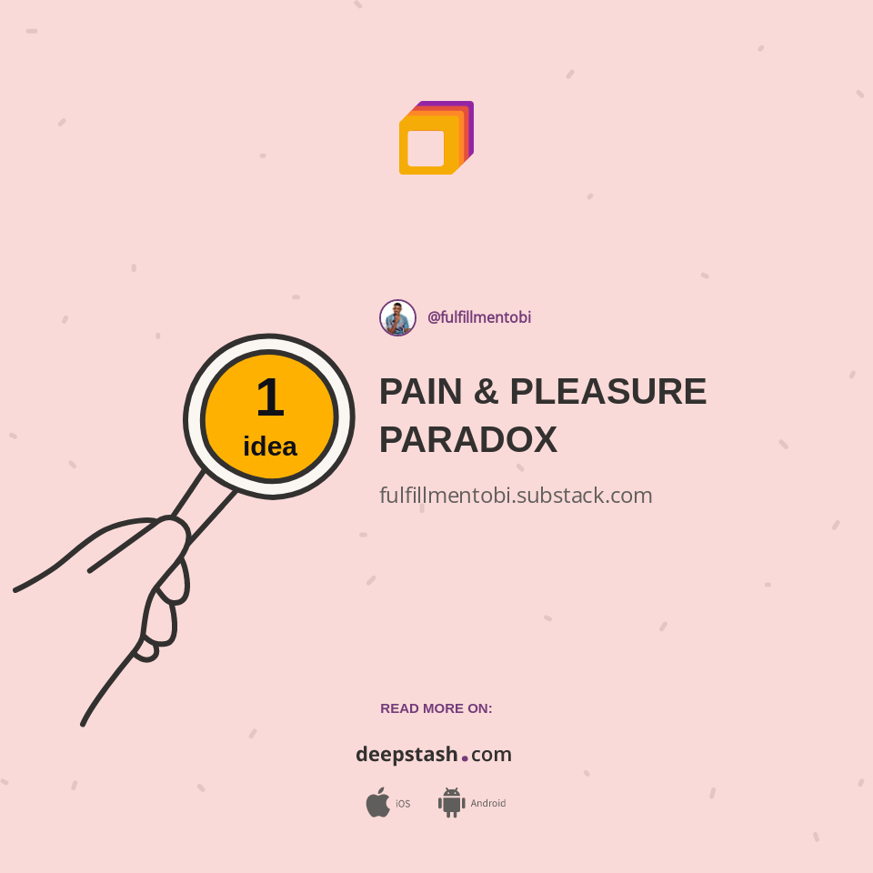 PAIN & PLEASURE PARADOX - Deepstash