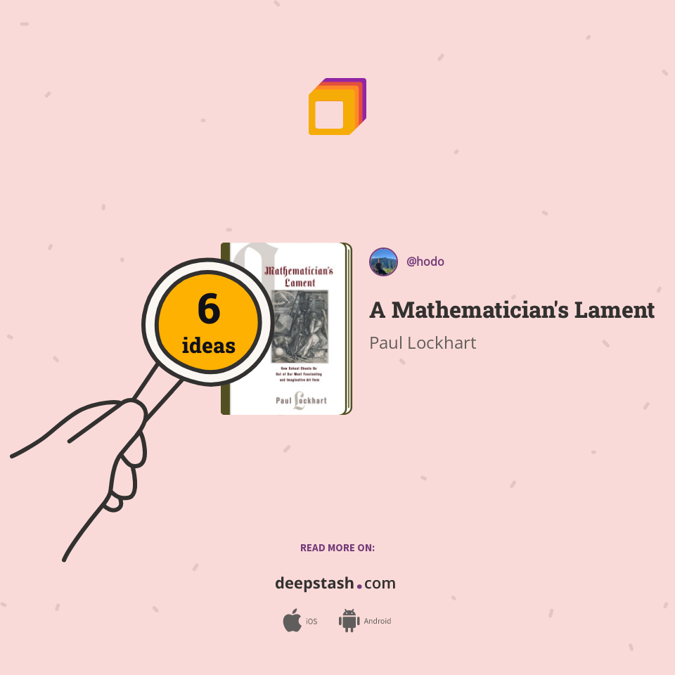 A Mathematician's Lament - Deepstash