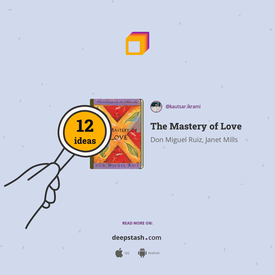 The Mastery of Love - Deepstash