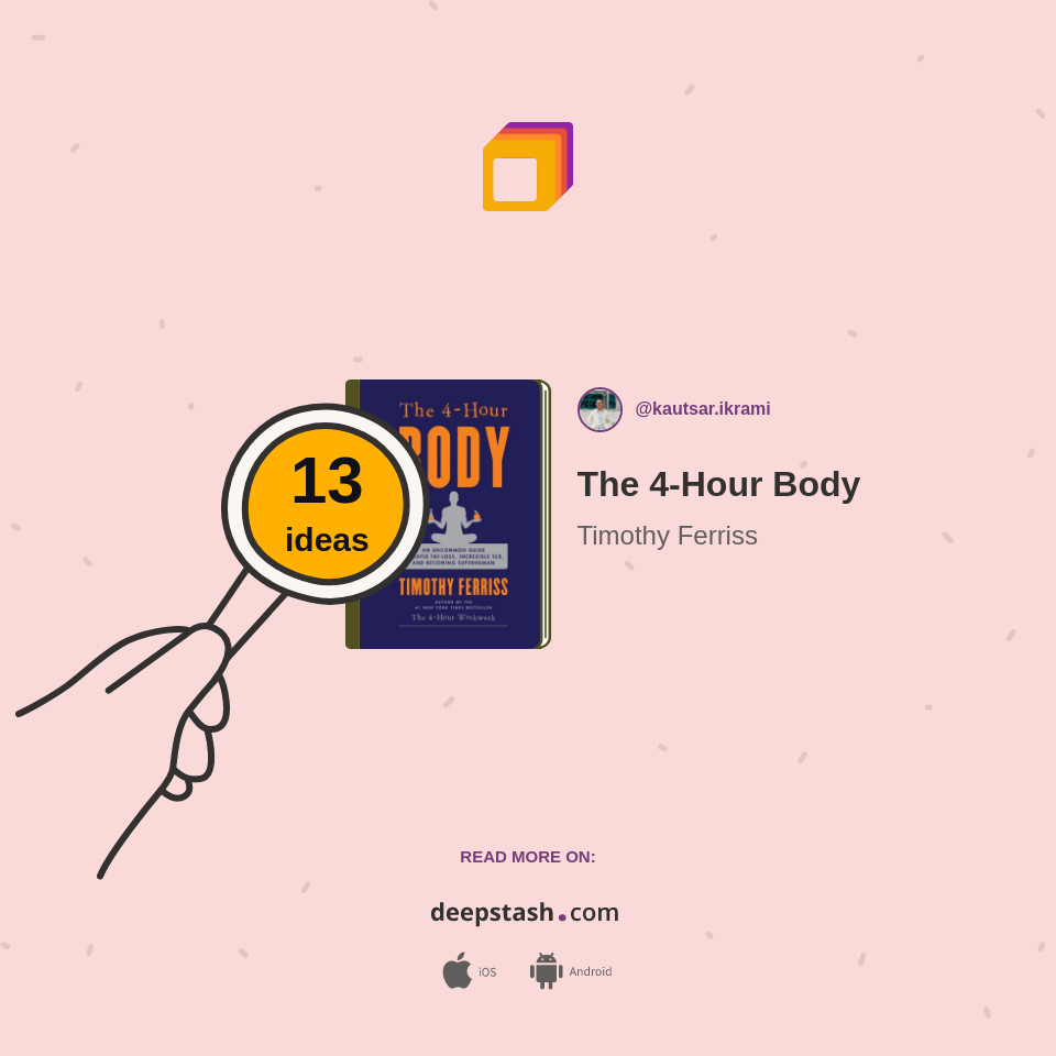 The 4-Hour Body - Deepstash