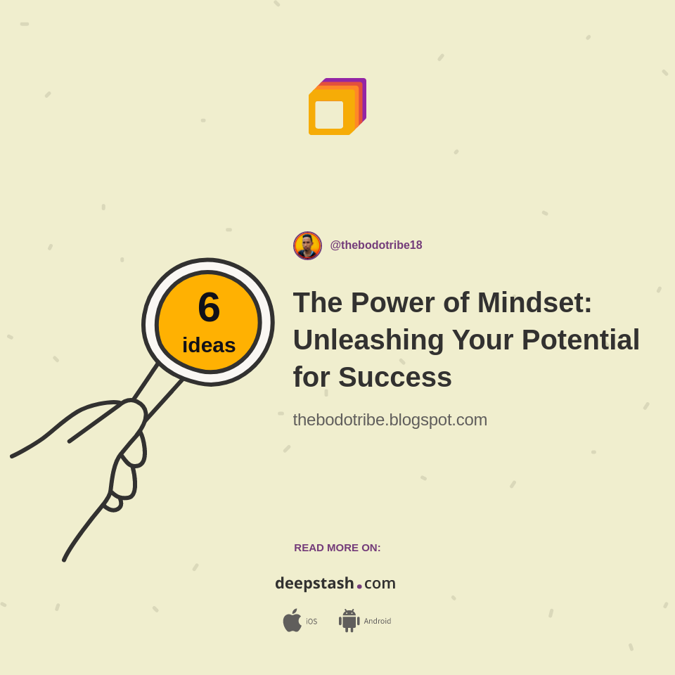 The Power of Mindset: Unleashing Your Potential for Success - Deepstash