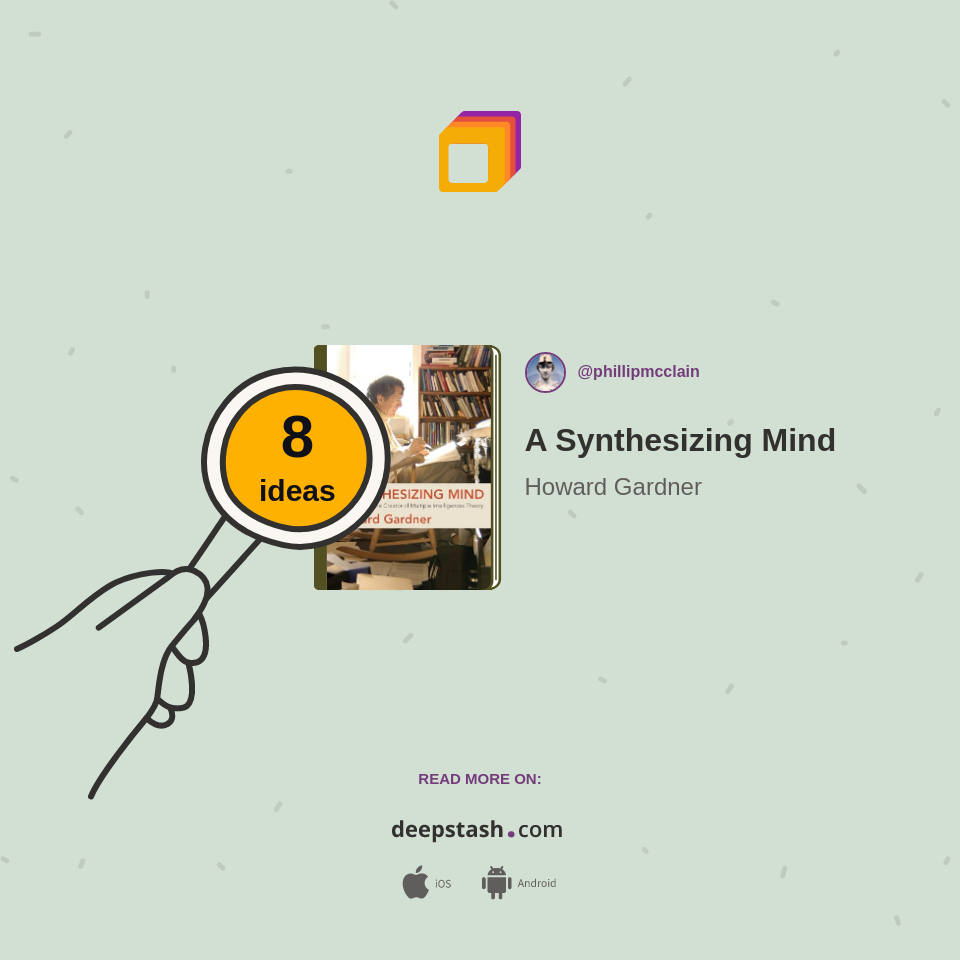 A Synthesizing Mind - Deepstash