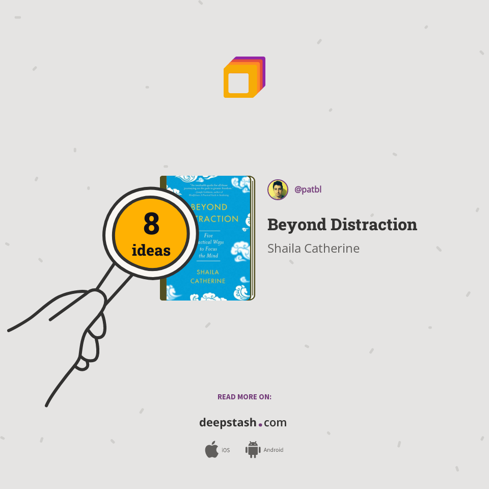 Beyond Distraction - Deepstash