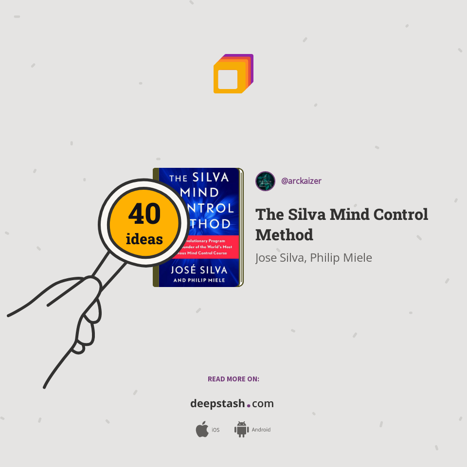 The Silva Mind Control Method - Deepstash