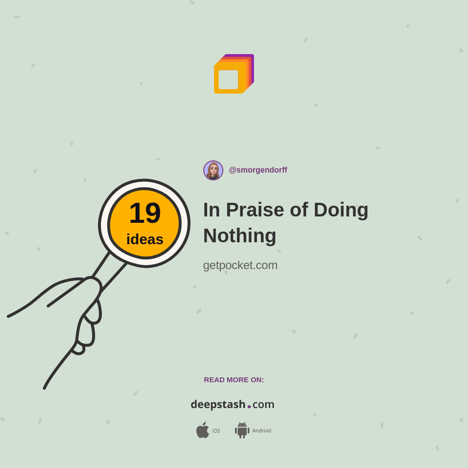In Praise of Doing Nothing - Deepstash