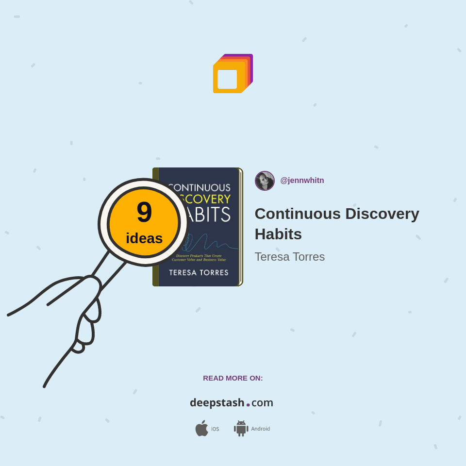 Continuous Discovery Habits - Deepstash
