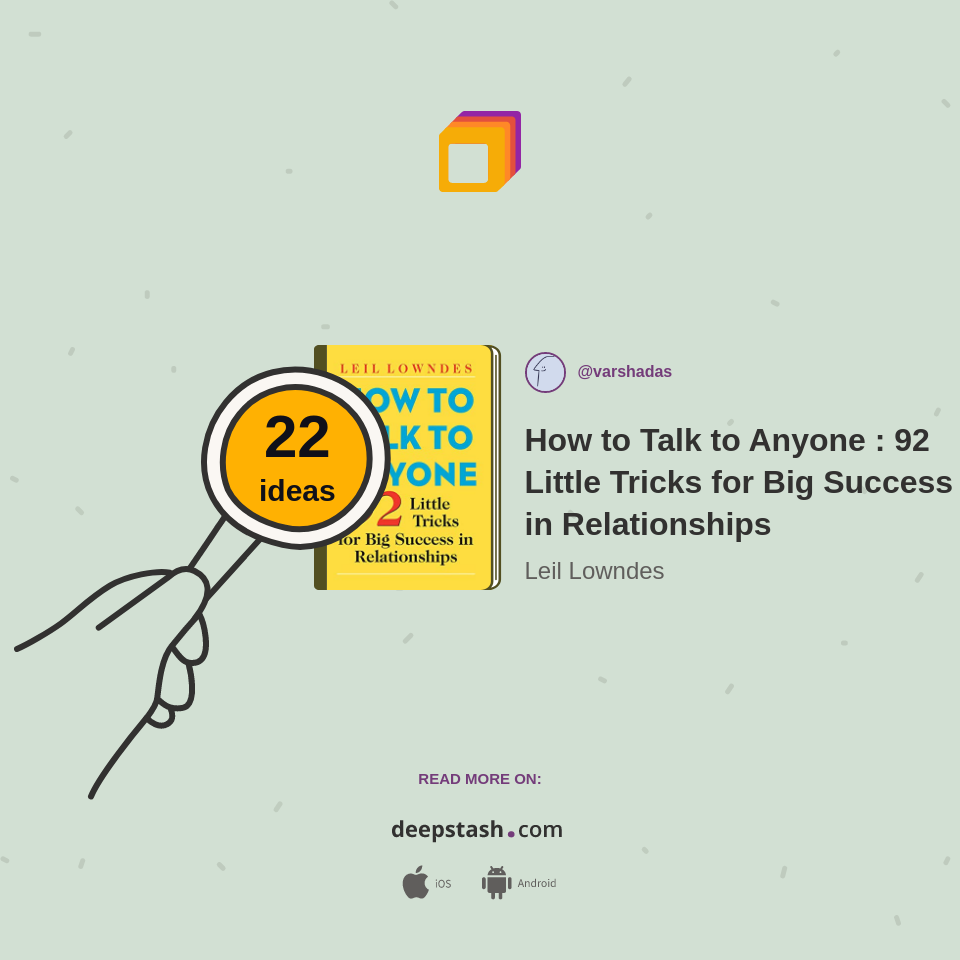 How to Talk to Anyone : 92 Little Tricks for Big Success in Relationships - Deepstash