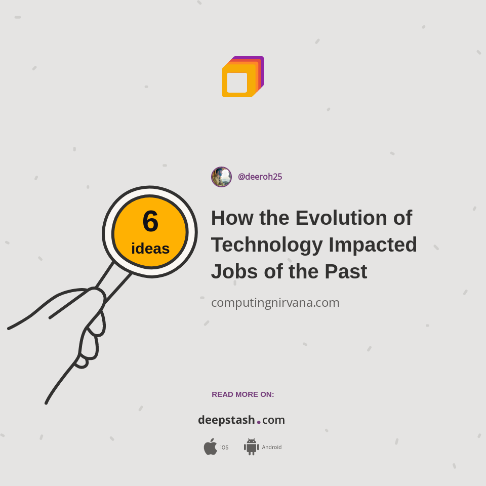 How the Evolution of Technology Impacted Jobs of the Past | Deepstash