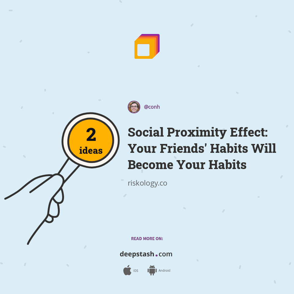 Social Proximity Effect: Your Friends' Habits Will Become Your Habits ...