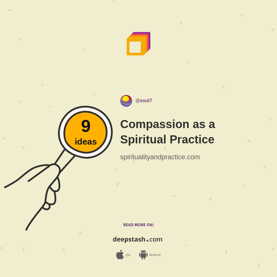 Compassion as a Spiritual Practice - Deepstash