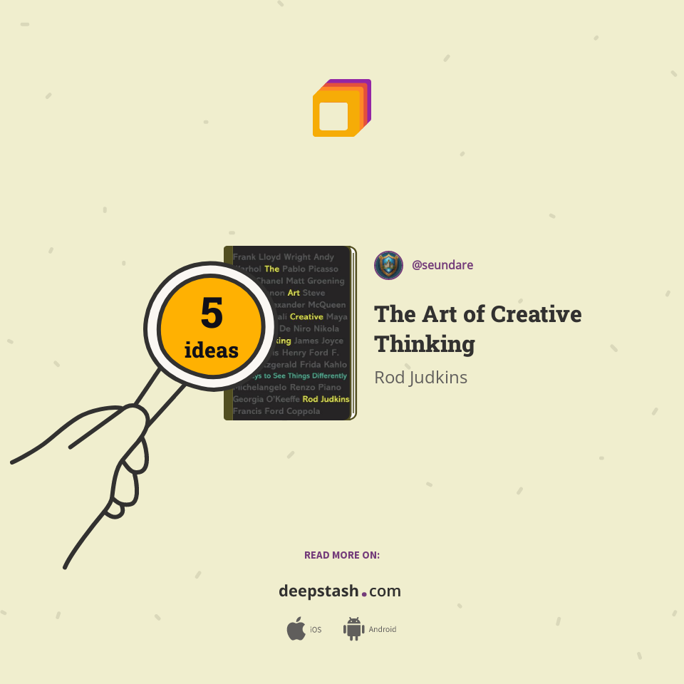 The Art of Creative Thinking - Deepstash