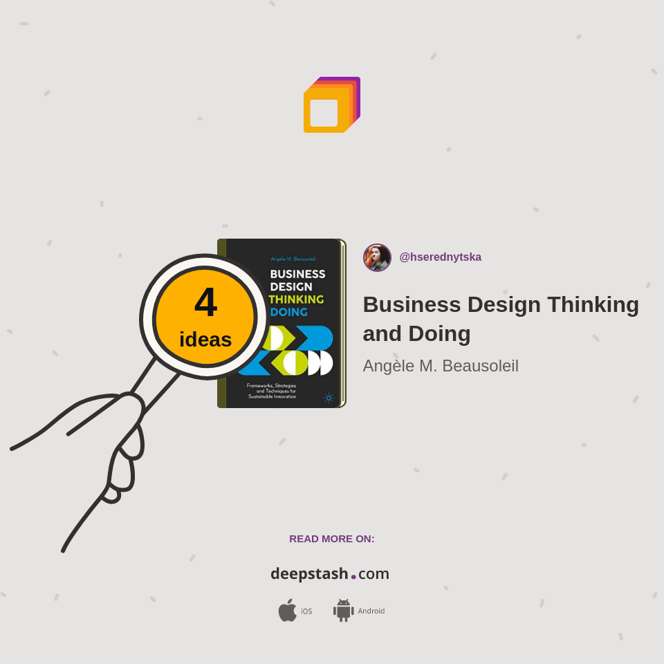 Business Design Thinking and Doing - Deepstash