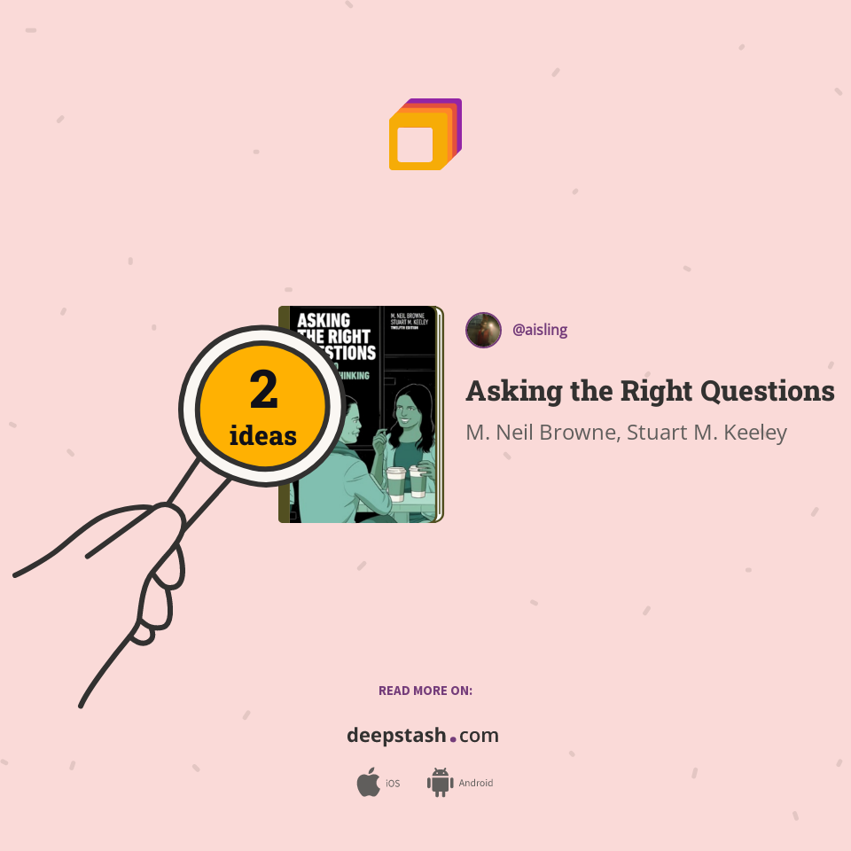 Asking the Right Questions - Deepstash