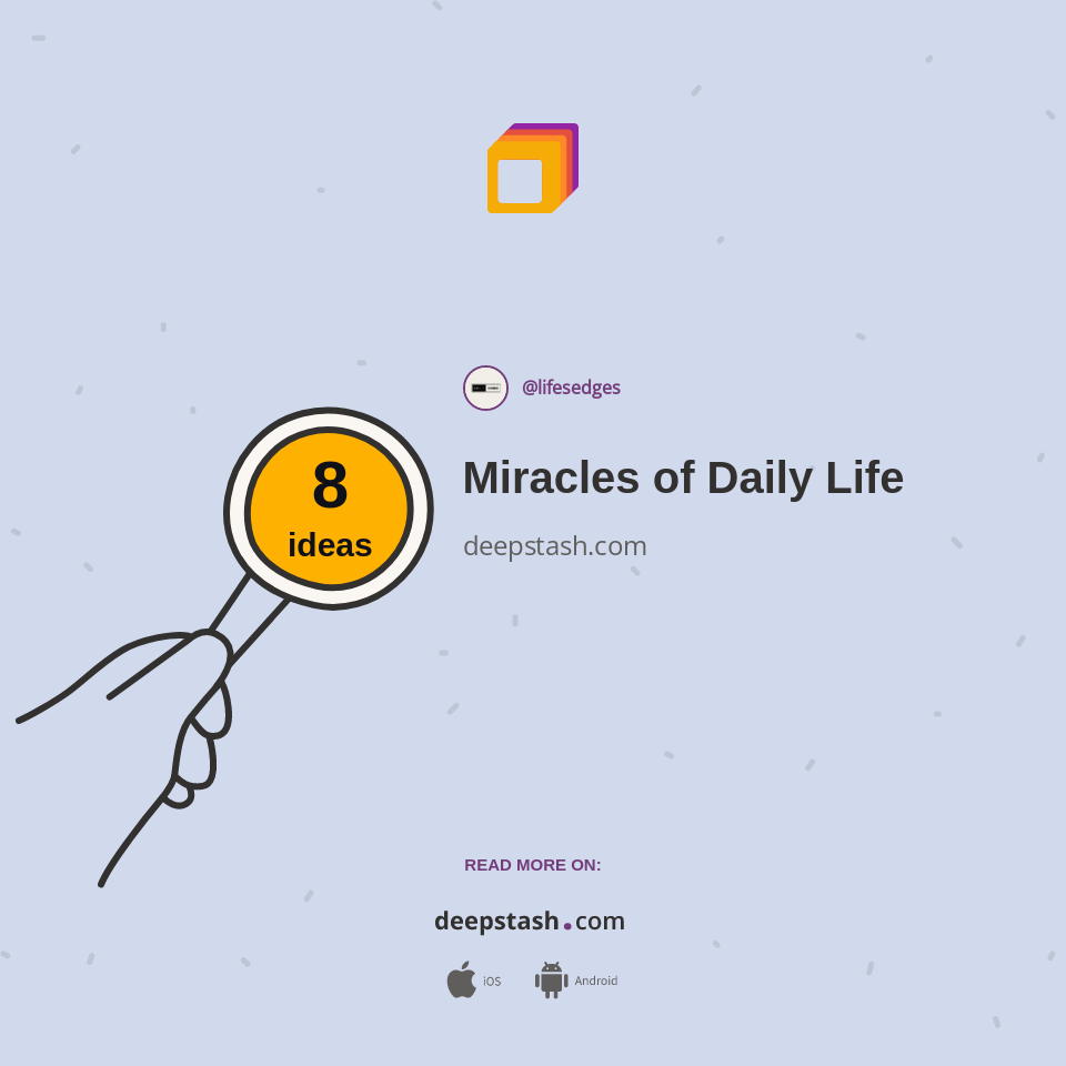 Miracles of Daily Life - Deepstash