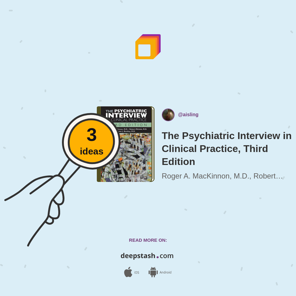 The Psychiatric Interview in Clinical Practice, Third Edition - Deepstash