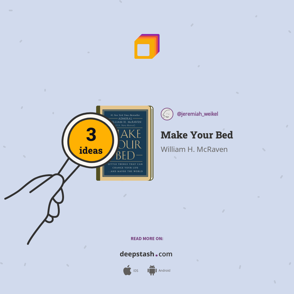 Make Your Bed - Deepstash