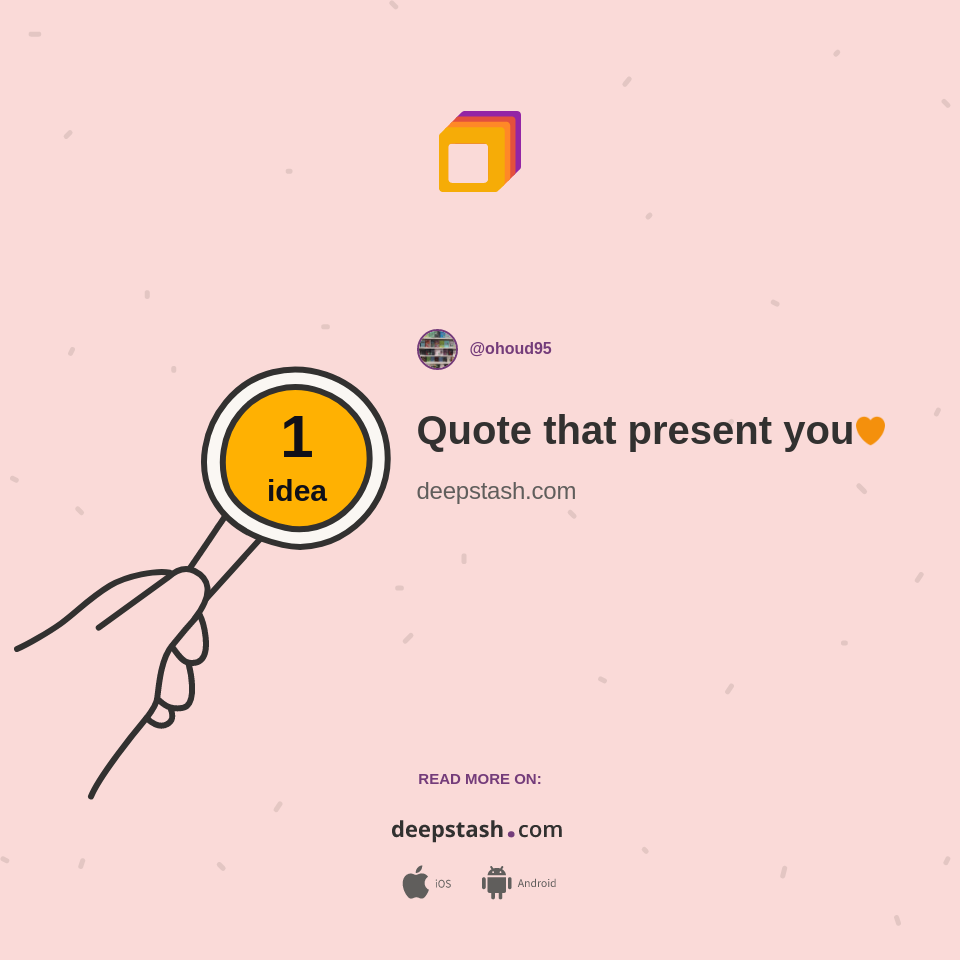 Quote that present you🧡 - Deepstash