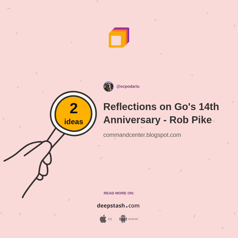 Reflections on Go's 14th Anniversary - Rob Pike - Deepstash