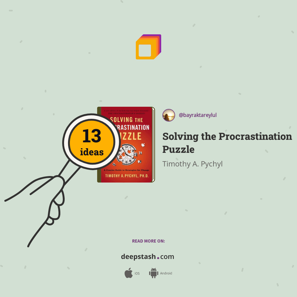 Solving the Procrastination Puzzle - Deepstash