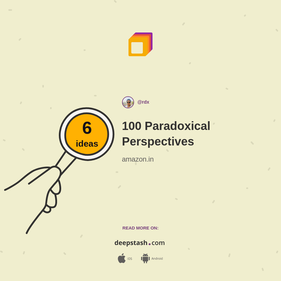 100 Paradoxical Perspectives - Deepstash
