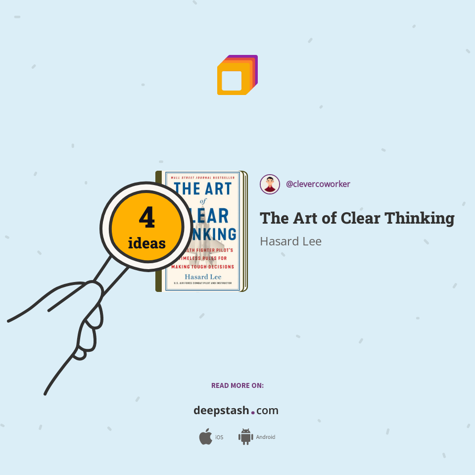 The Art of Clear Thinking | Deepstash