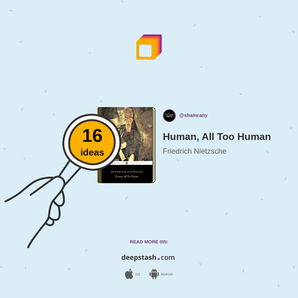 Human, All Too Human - Deepstash