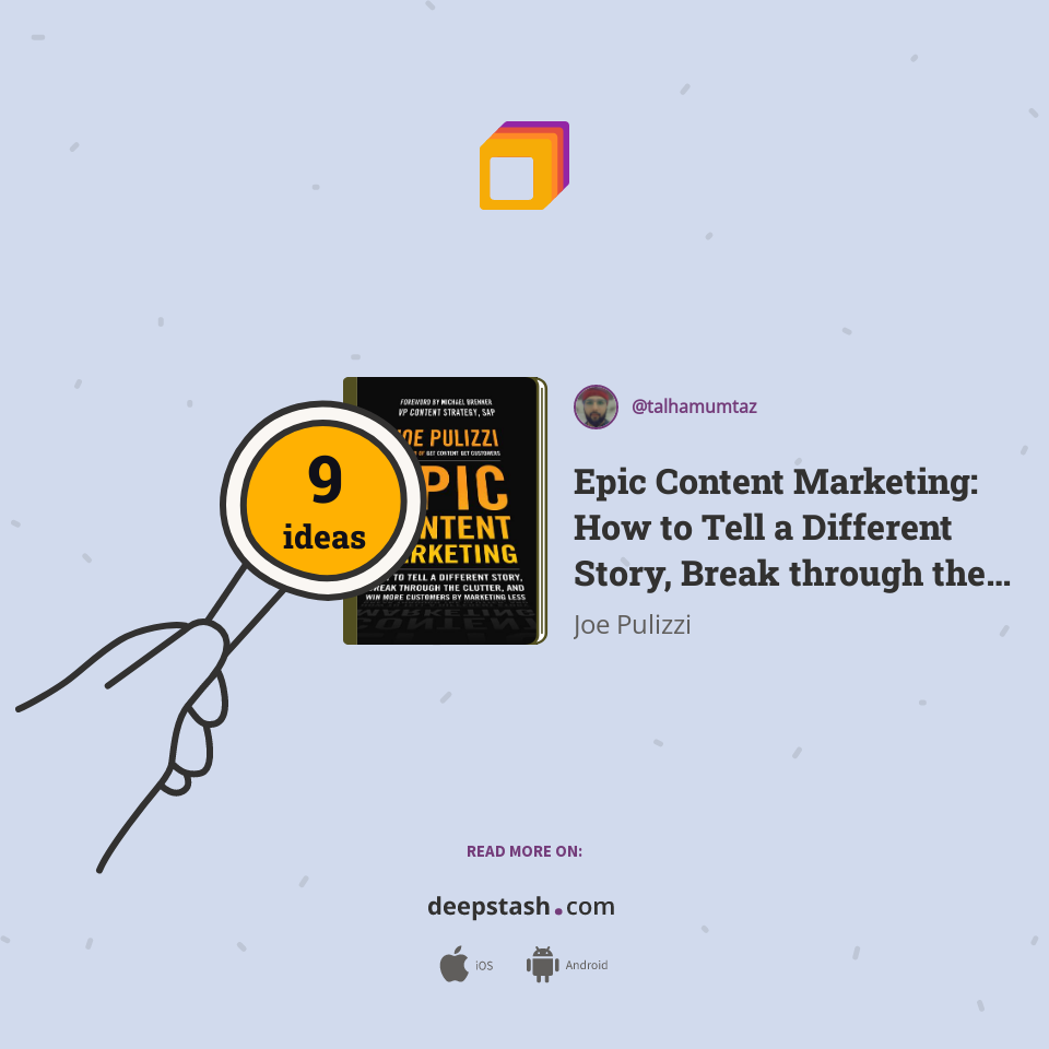 Epic Content Marketing: How to Tell a Different Story, Break through ...