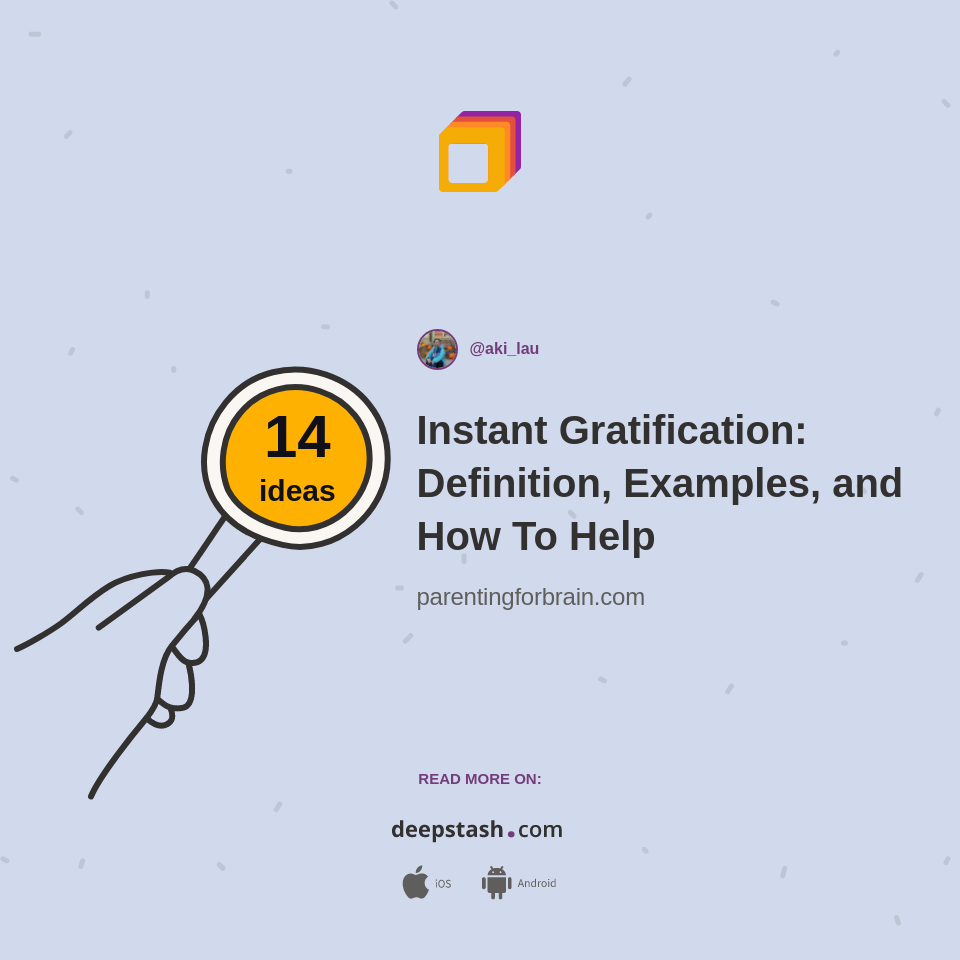 Instant Gratification: Definition, Examples, and How To Help - Deepstash
