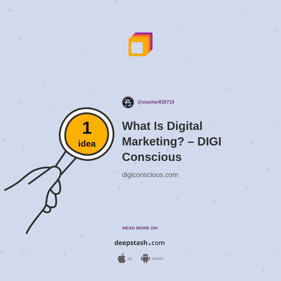 What Is Digital Marketing? – DIGI Conscious - Deepstash