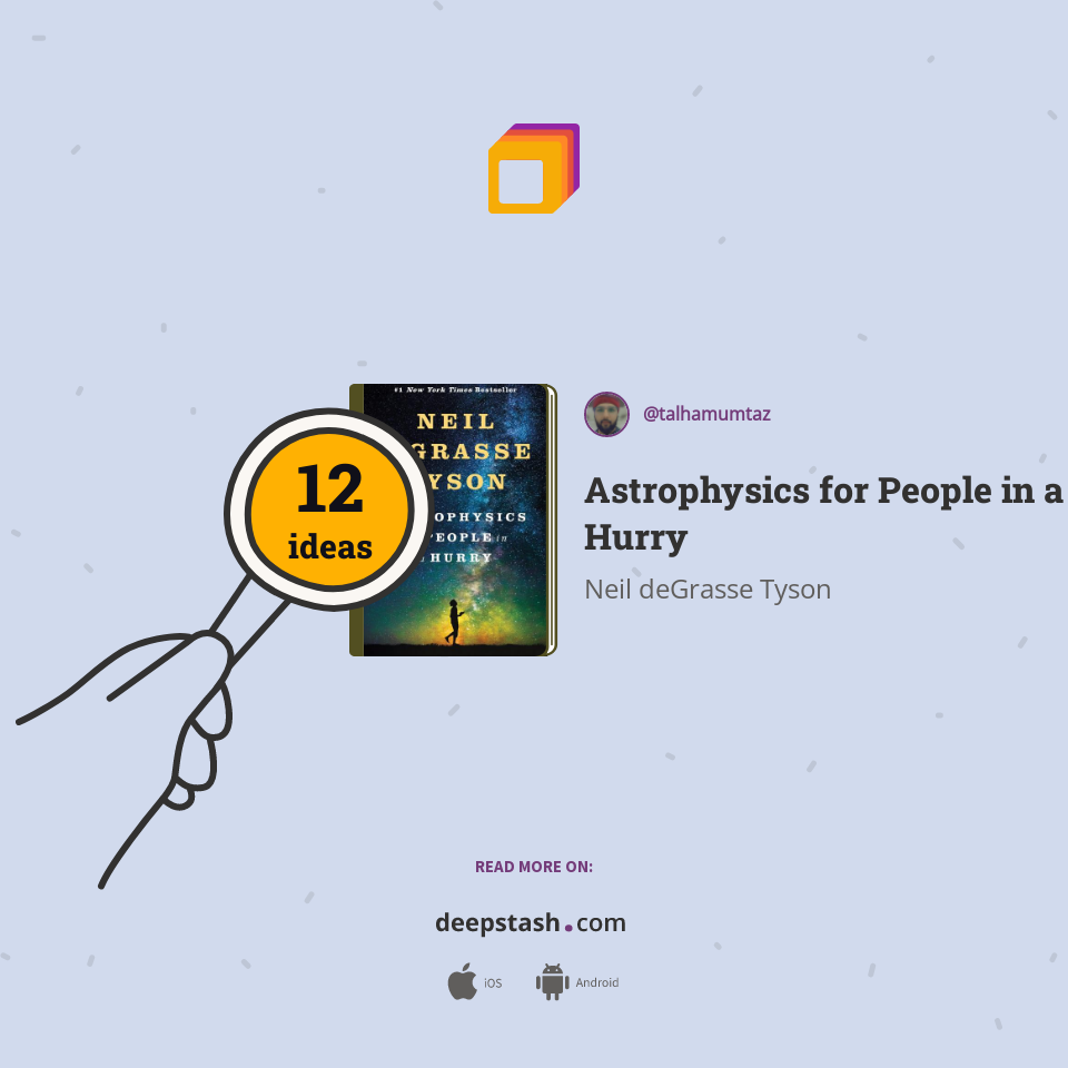 Astrophysics for People in a Hurry - Deepstash
