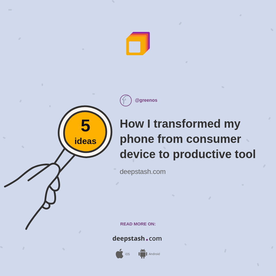How I transformed my phone from consumer device to productive tool ...