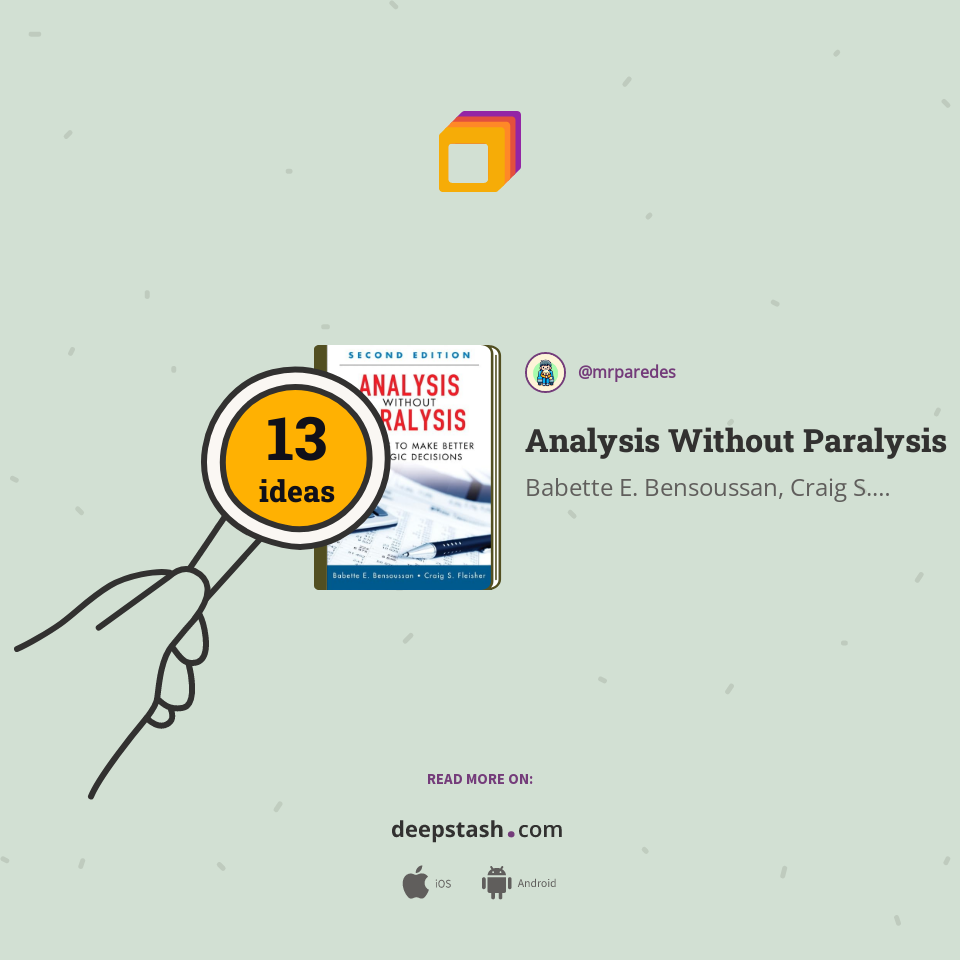 Analysis Without Paralysis - Deepstash
