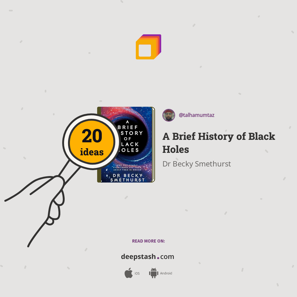 A Brief History of Black Holes | Deepstash