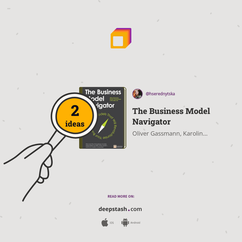 The Business Model Navigator - Deepstash