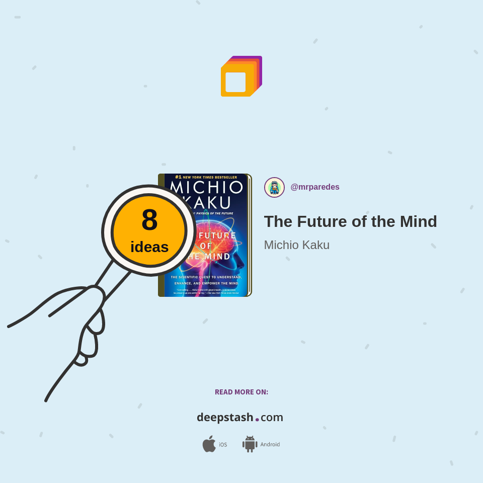 The Future of the Mind - Deepstash