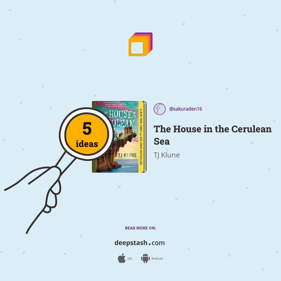 The House in the Cerulean Sea - Deepstash