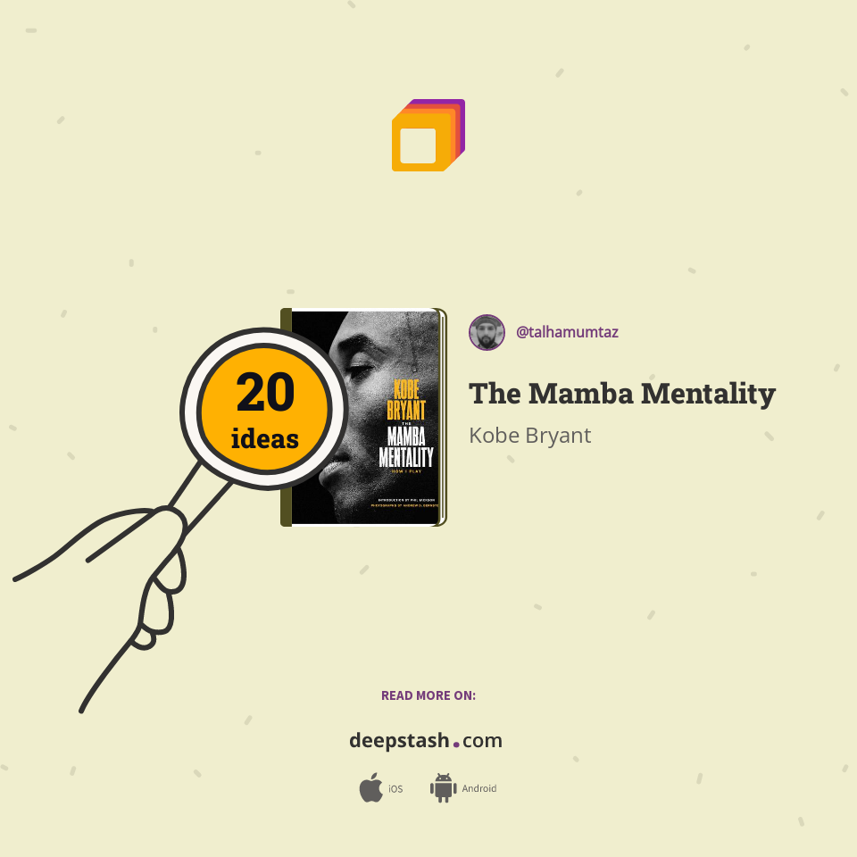 The Mamba Mentality | Deepstash