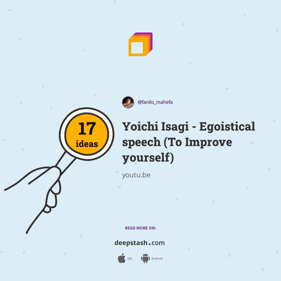 Yoichi Isagi - Egoistical speech (To Improve yourself) | Deepstash