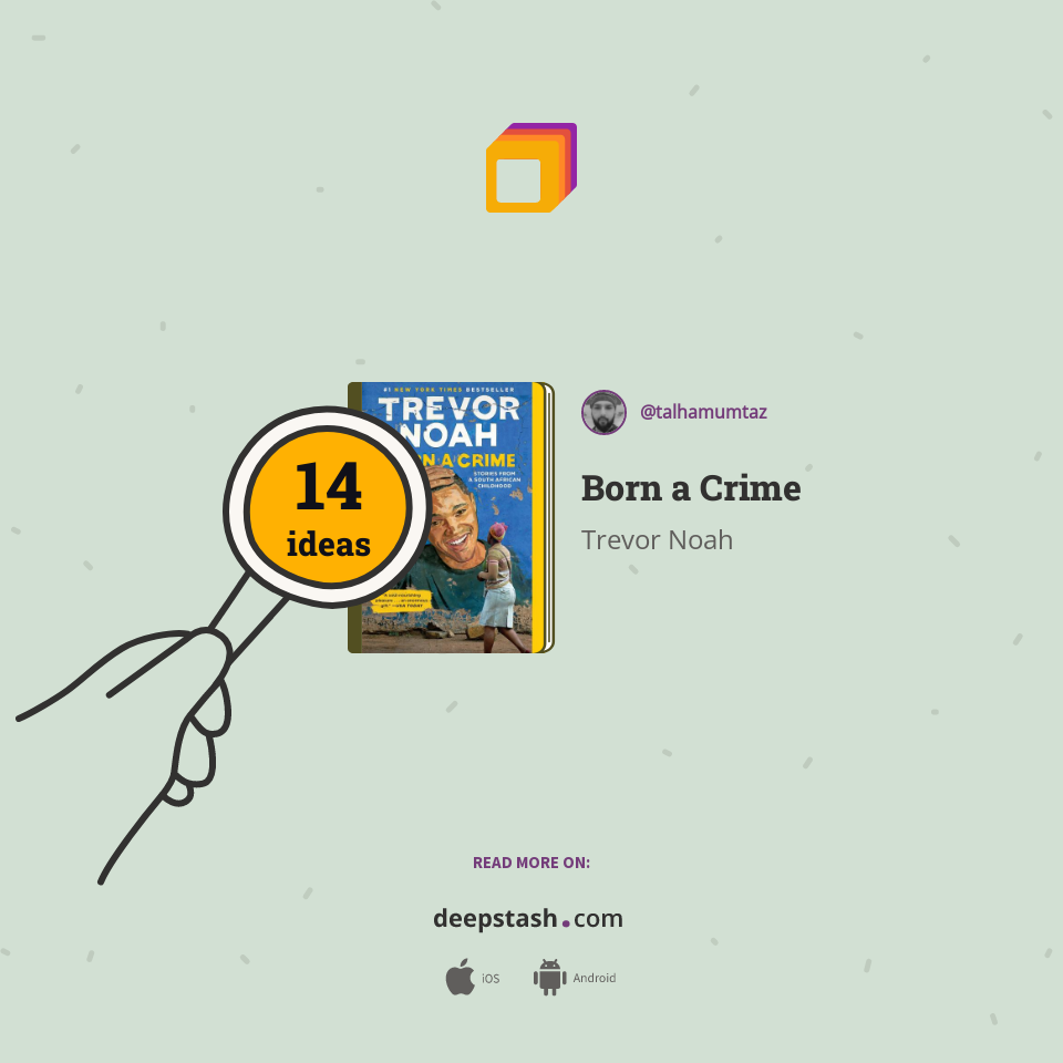 Born a Crime - Deepstash