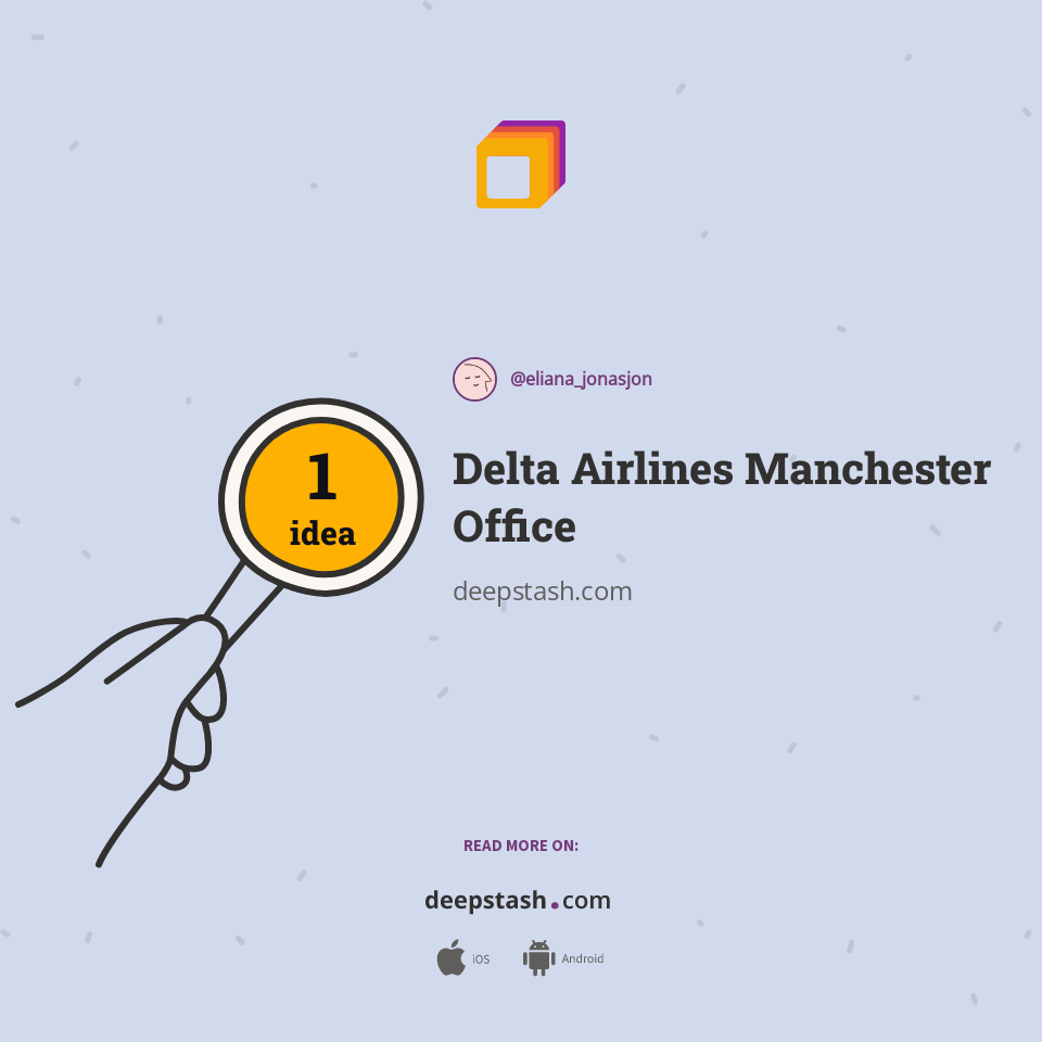 Delta Airlines Manchester Office - Deepstash