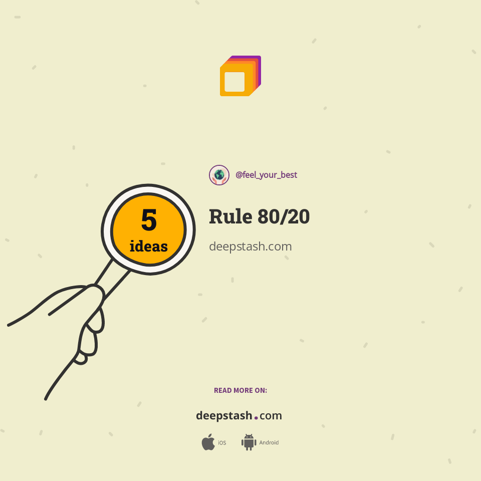 Rule 80/20 - Deepstash