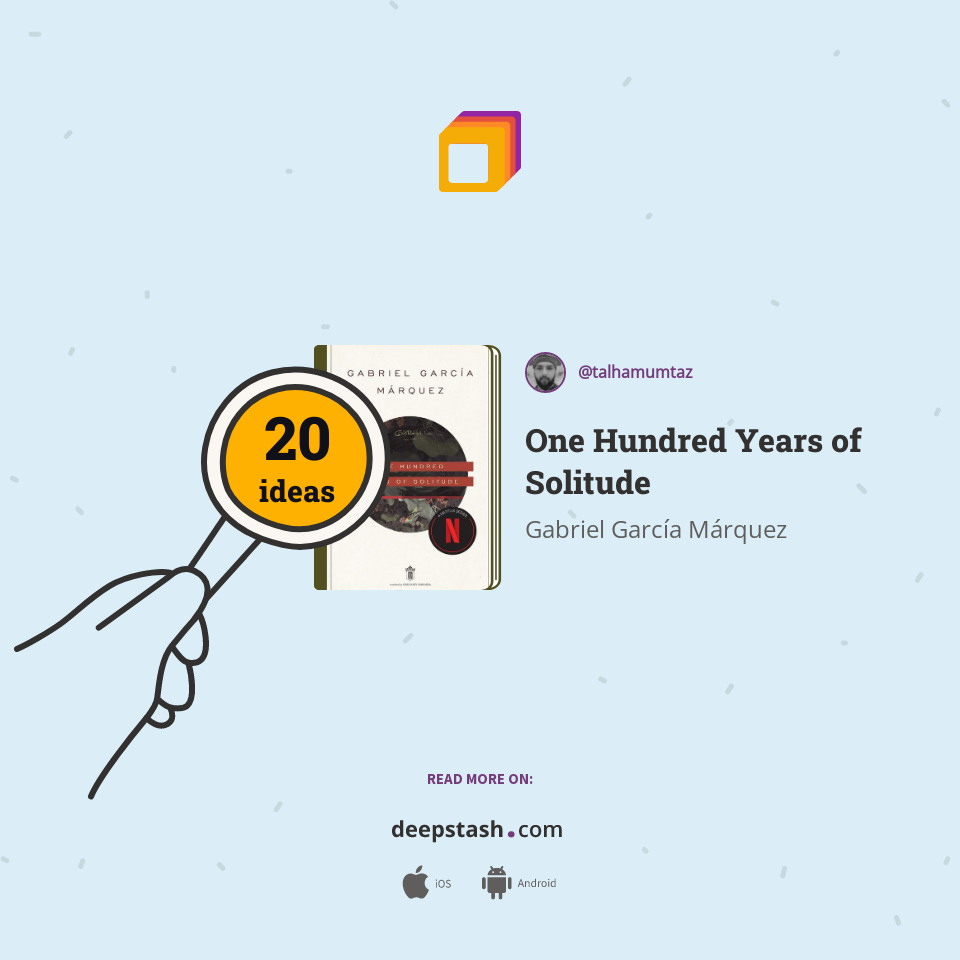 One Hundred Years of Solitude - Deepstash